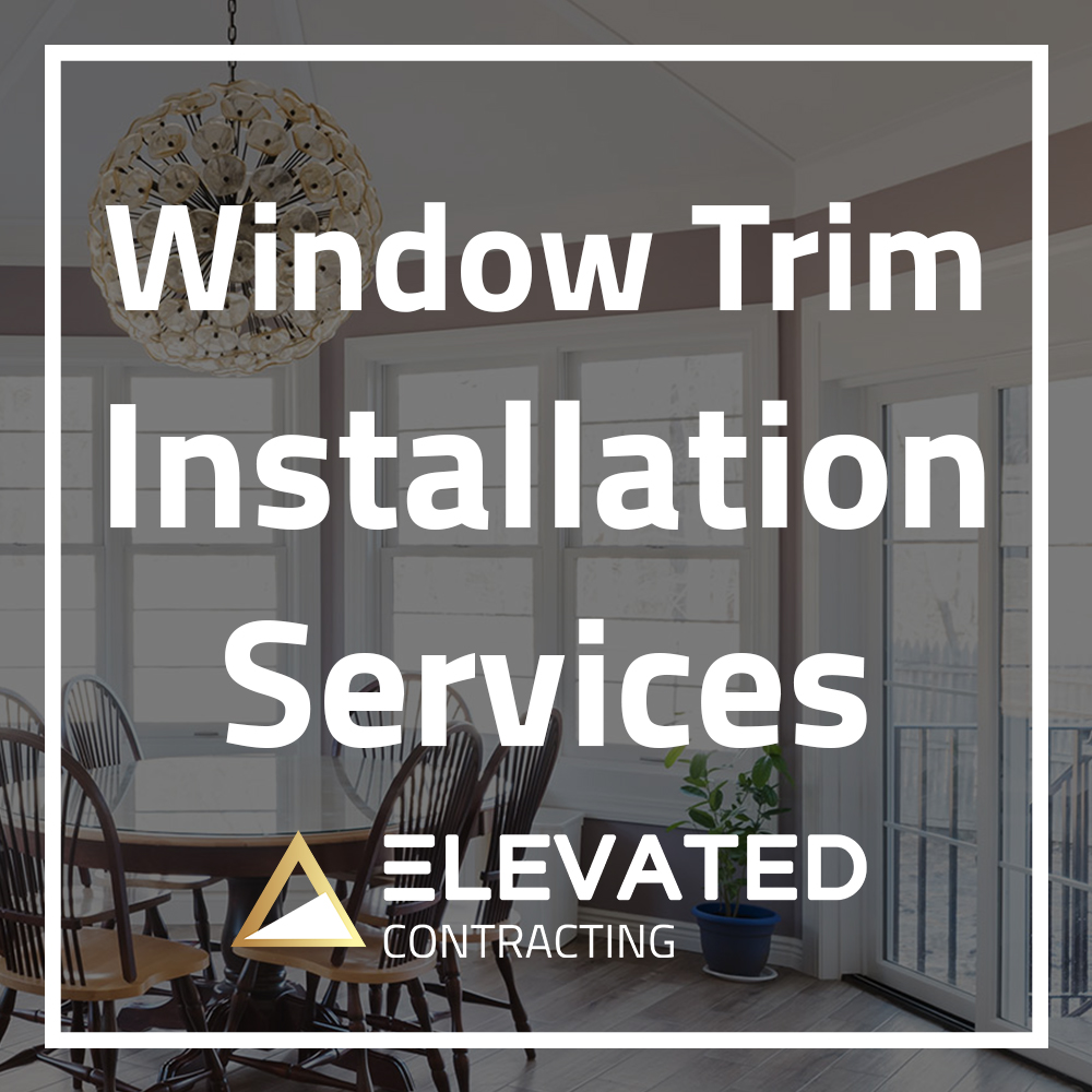 Window Trim Installation New Jersey | Elevated Contracting LLC